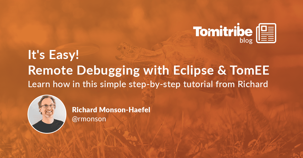 It's Easy! Remote Debugging with Eclipse and TomEE